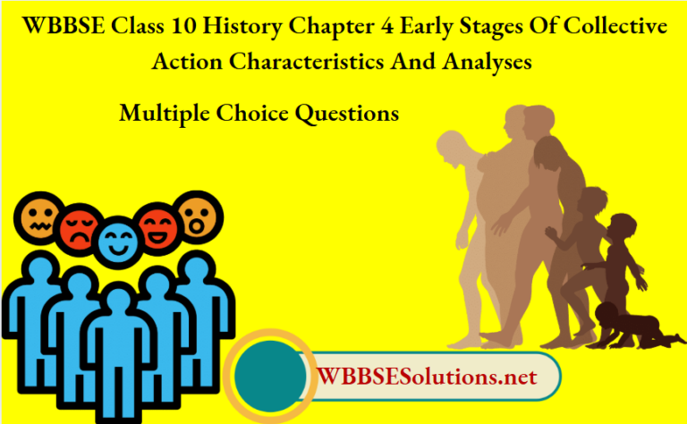 WBBSE Class 10 History Chapter 4 Early Stages Of Collective Action ...