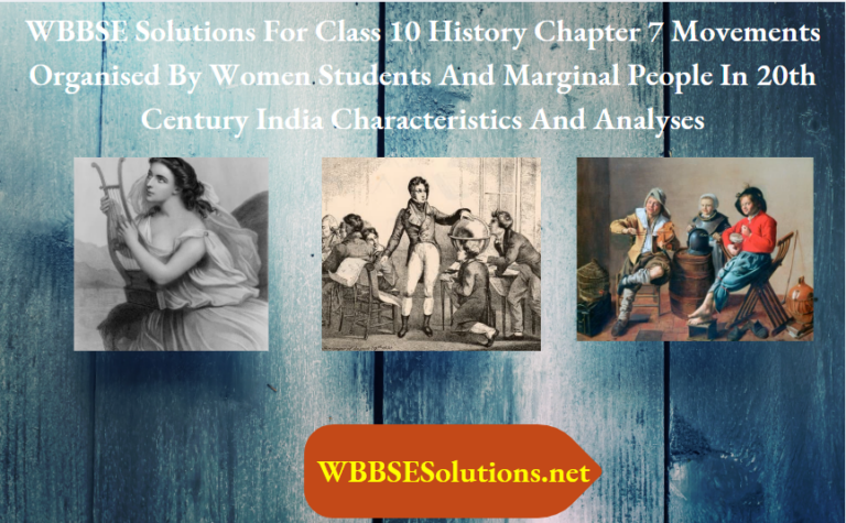 WBBSE Solutions For Class 10 History Chapter 7 Movements Organised By ...